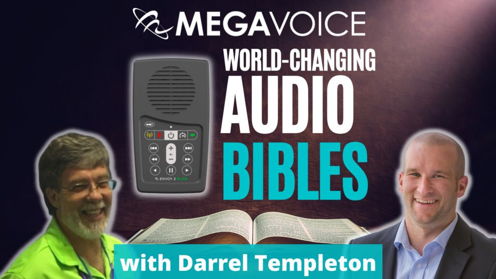 World-Changing Audio Bibles | Darrel Templeton and MegaVoice - Ryan S ...