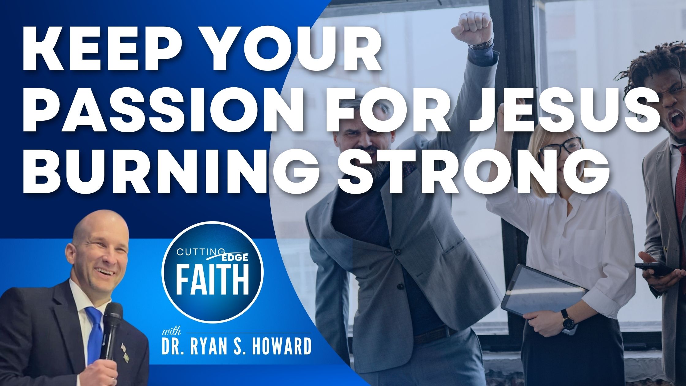 Keep Your Passion Burning Strong - Ryan S. Howard